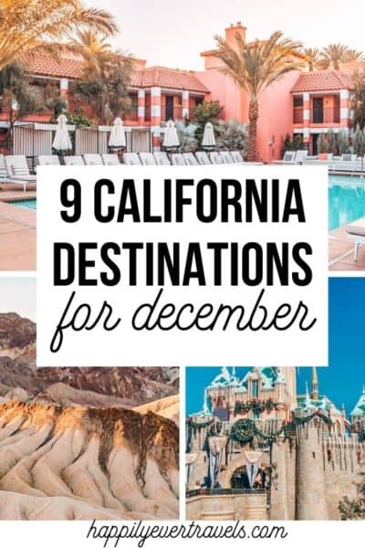 14 Seriously Amazing Things to Do in California in December • Happily ...